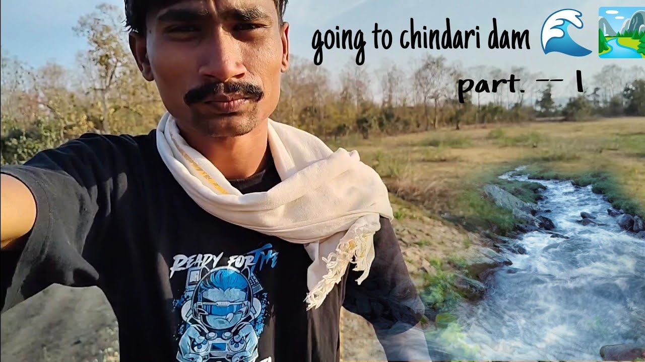 Vlog - going chindari dam PART -1 || DIGVIJAY VERMA|| - YouTube