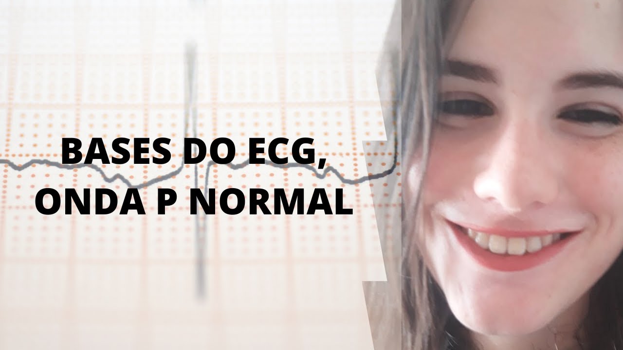 Bases do ECG e Onda P normal - YouTube