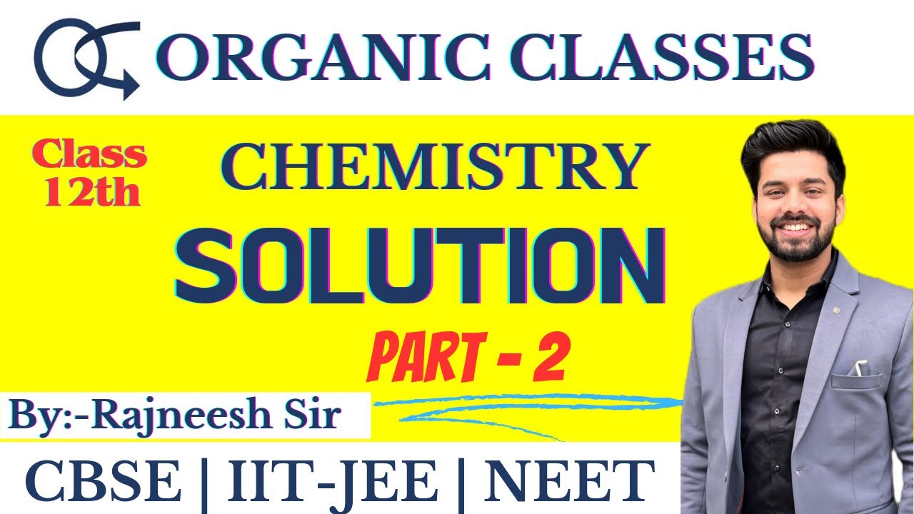 Solutions - Conc. Terms | Chemistry | Class 12th | CBSE | IIT-JEE ...