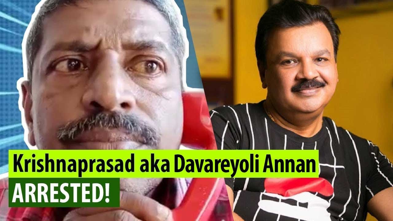 Know why Pwoli Sanam fame Krishnaprasad Alias ‘Davareyoli Annan’ taken ...