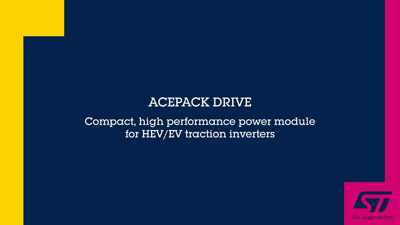 ACEPACK DRIVE: compact, high performance power module for HEV/EV ...
