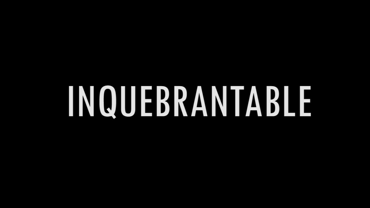 INQUEBRANTABLE CORTOMETRAJE - YouTube