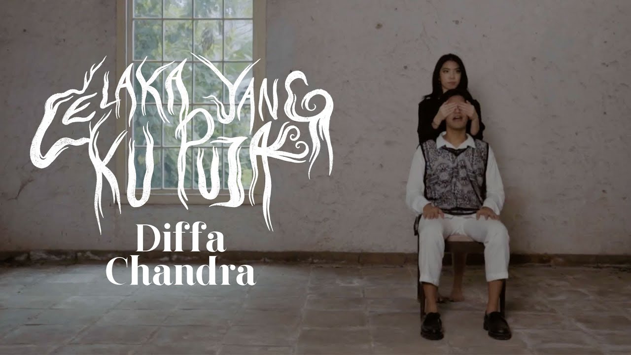 Diffa Chandra - Celaka Yang Ku Puja [Official Music Video] - YouTube