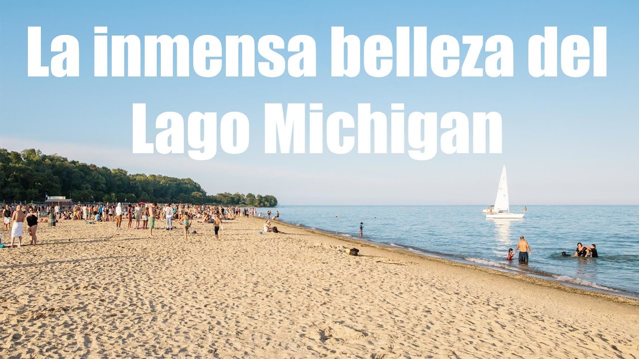 Las rarezas del Lago Michigan y un vistazo a la intimidad de mi ...