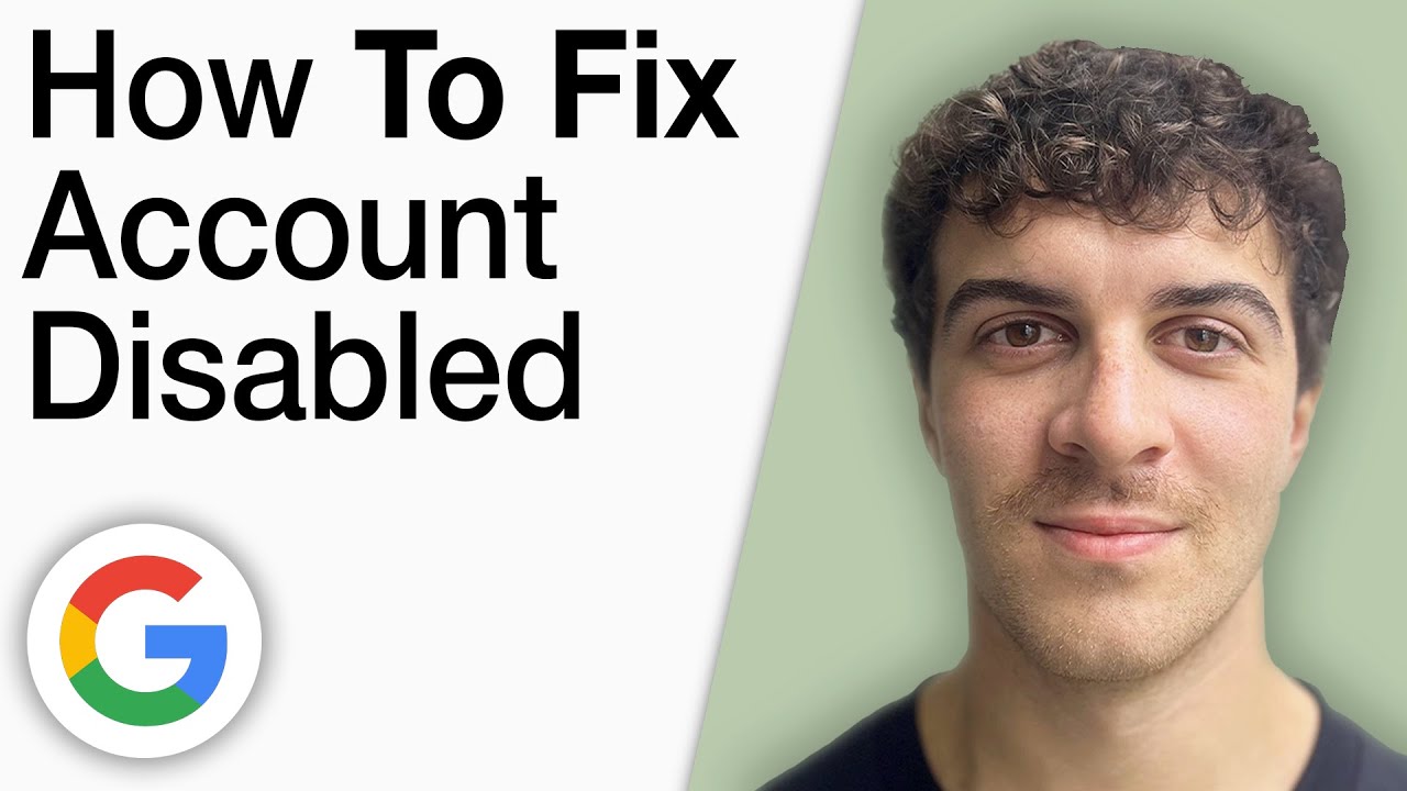 How To Fix Account Disabled in Your Google Account [2025 Full Guide ...