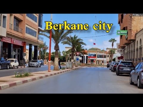 أجواء مدينة بركان هذا اليوم Une visite dans les rues de Berkane - YouTube
