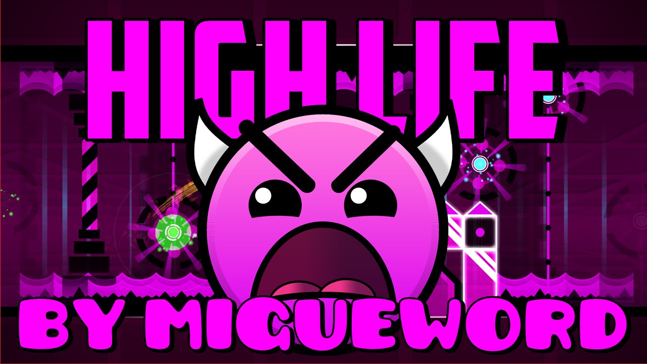 Geometry Dash [2.01] - High Life (9★) - By Migueword - YouTube
