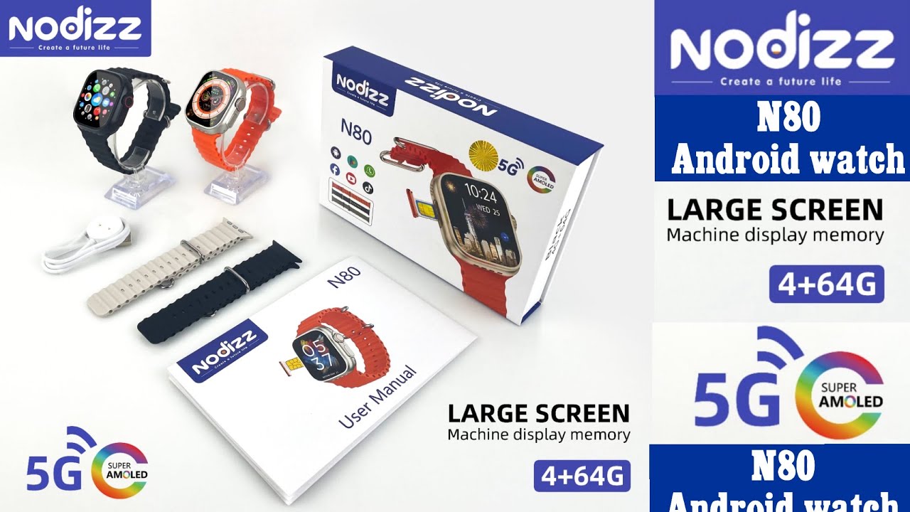N80 Ultra Nodizz Android watch-WiFi-5G -Super Amoled-Large Screen-4GB Rom-64 GB -3 strps-memory ...