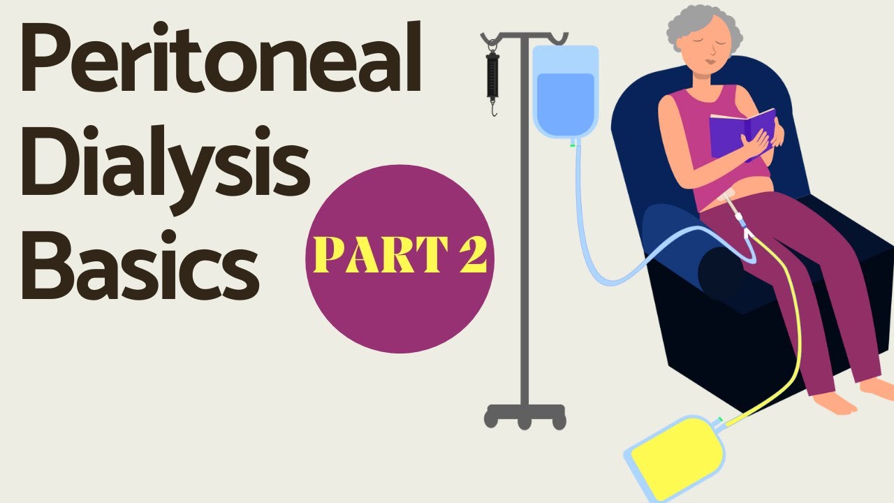How to do dialysis at home - Peritoneal Dialysis Basics Part 2 ...