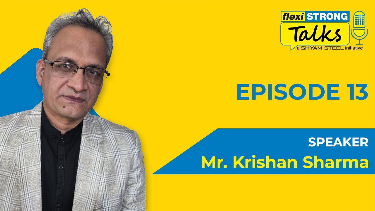 FlexiSTRONG Talks | Episode 13 | Mr. Krishan Sharma - YouTube