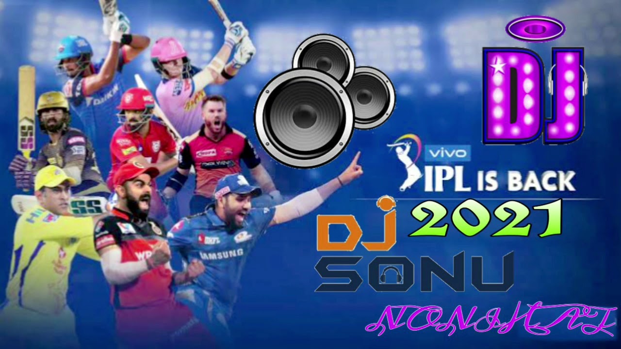 Ipl Dj Song 2021 JBL Bass ll DJ Sonu Vlogs Nonihat Dumka Jharkhand No1 ...