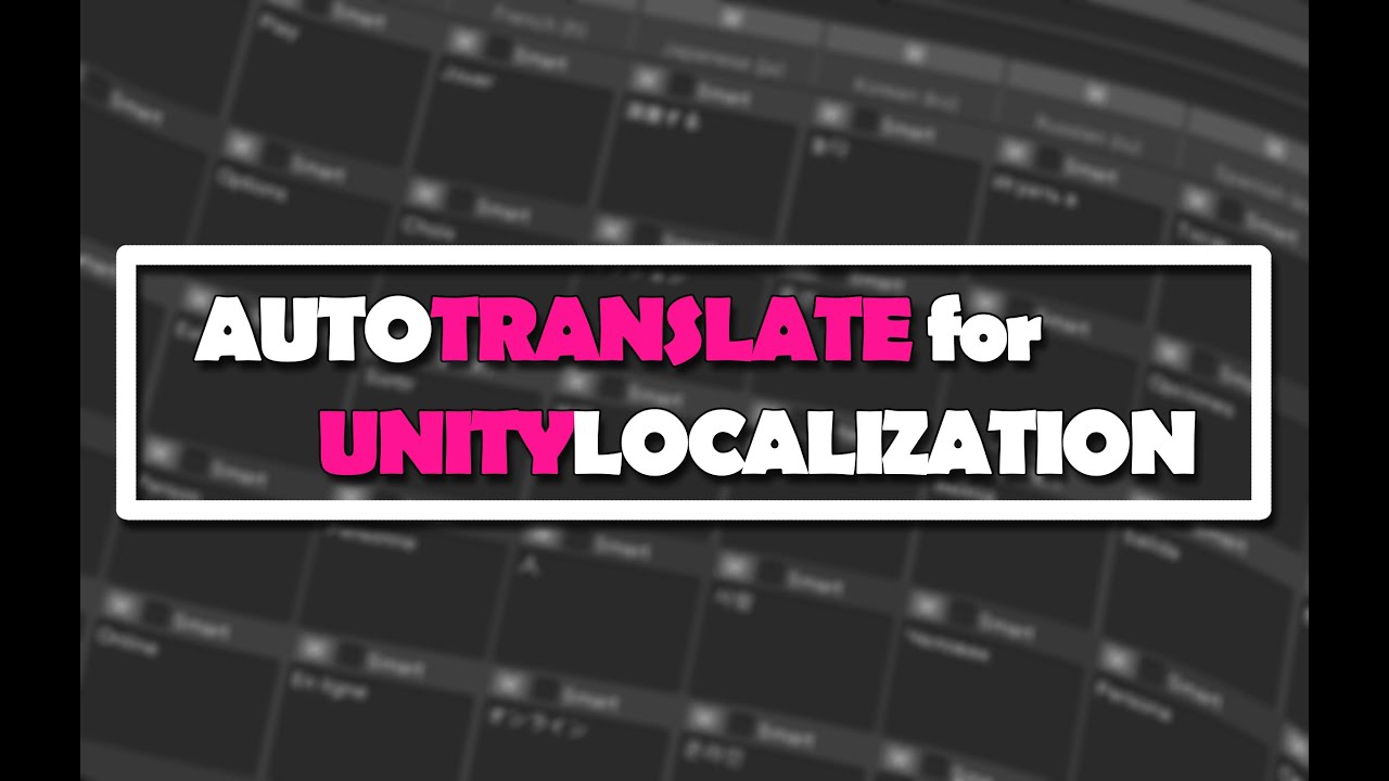 Auto Translate For Unity Localization (Demo) - YouTube