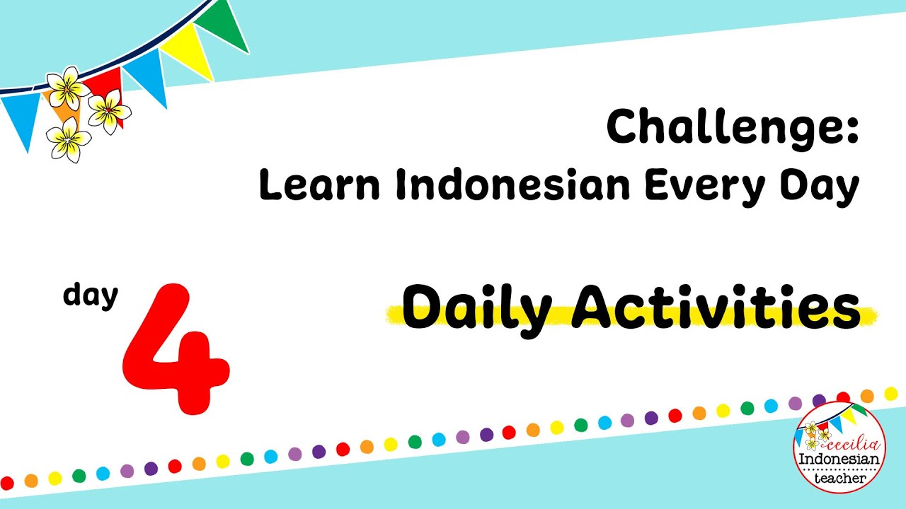 Daily Activities | Challenge : Learn Indonesian Every Day - Day 4 - YouTube