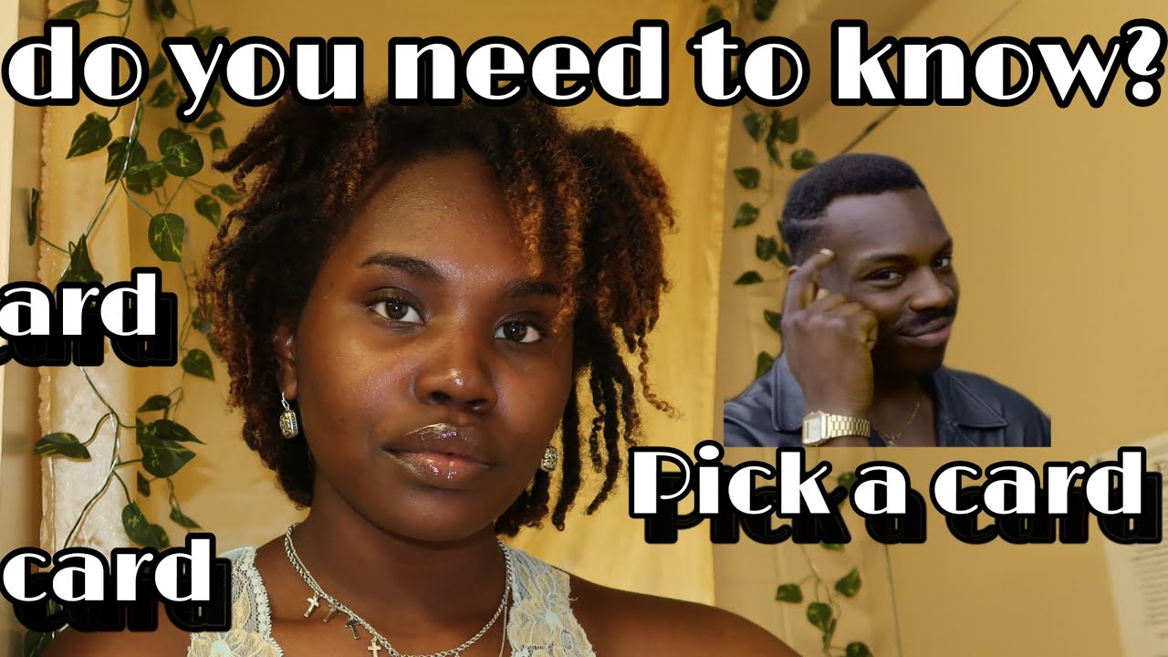 What do you NEED to Know Pick a Card - YouTube