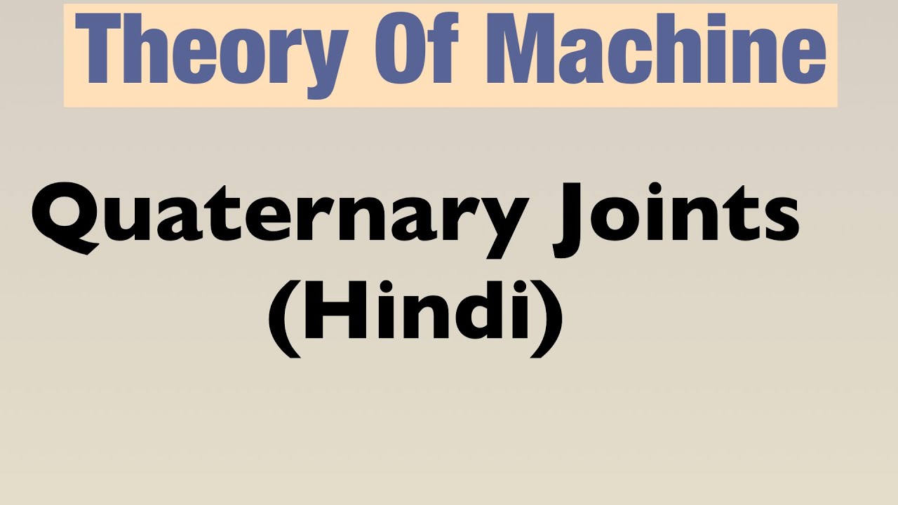 Quaternary Joints (Hindi) - YouTube