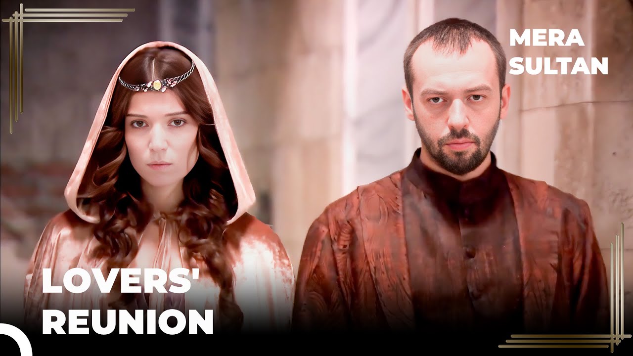 Hatice And Ibrahim Reunited | Mera Sultan Episode 9 - YouTube