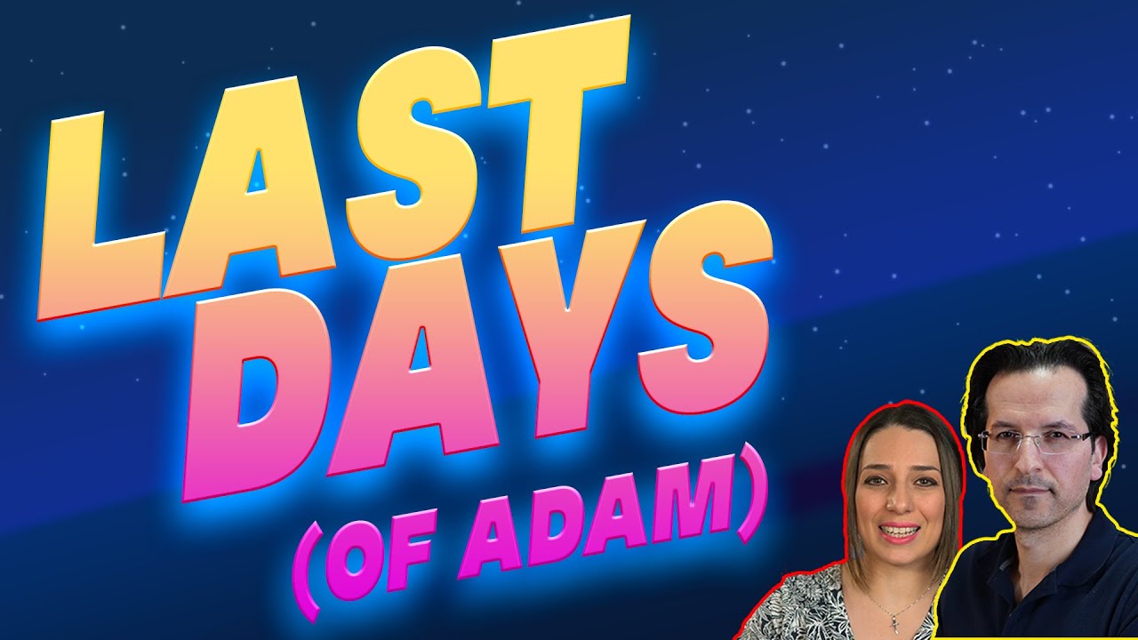 Last Days of Adam Generation (Stop Waiting For The End Of The World ...