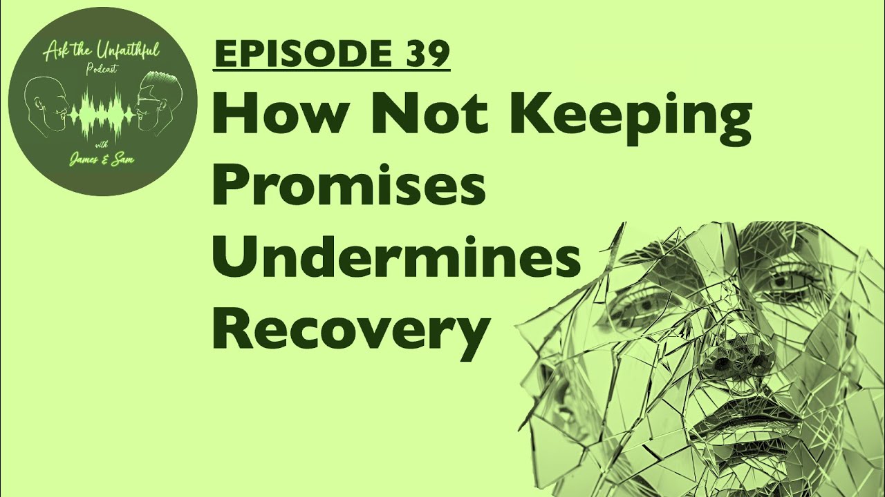 Episode 39: How Not Keeping Promises Undermines Recovery - YouTube