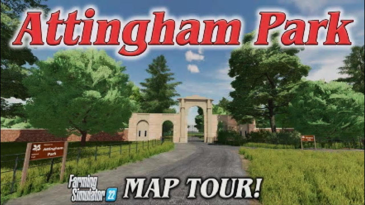 “ATTINGHAM PARK” RETURNS! | FS22 MAP TOUR! NEW MOD MAP | Farming ...