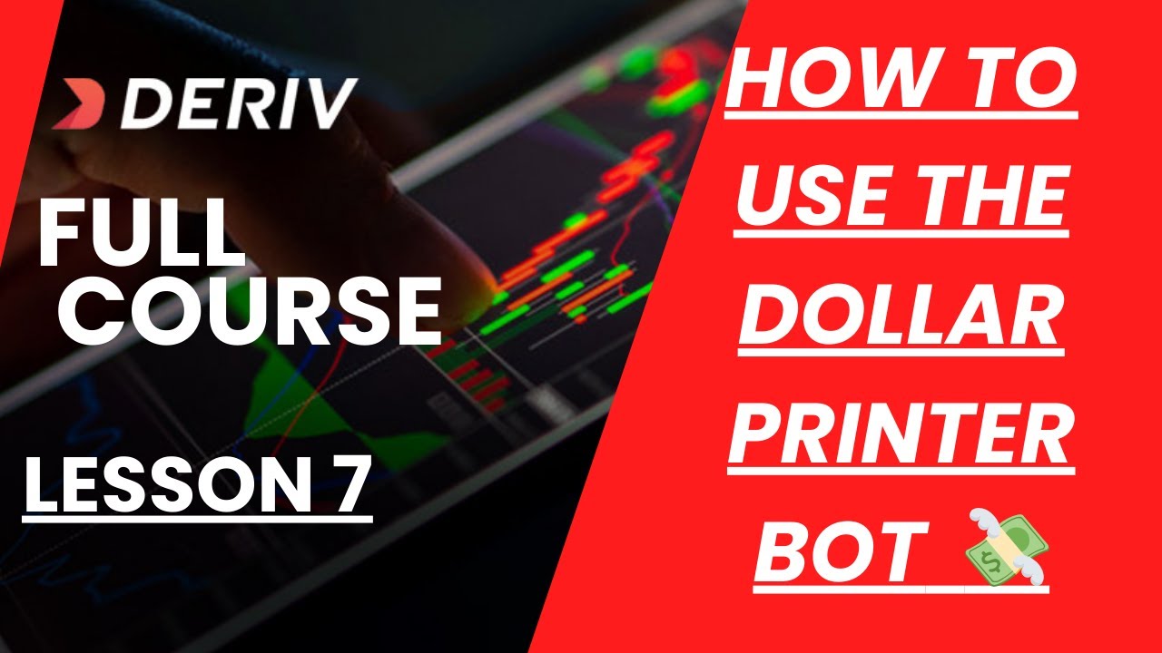 DERIV FULL COURSE; How To Use a DOLLAR PRINTER BOT💸(watch to get dollar ...