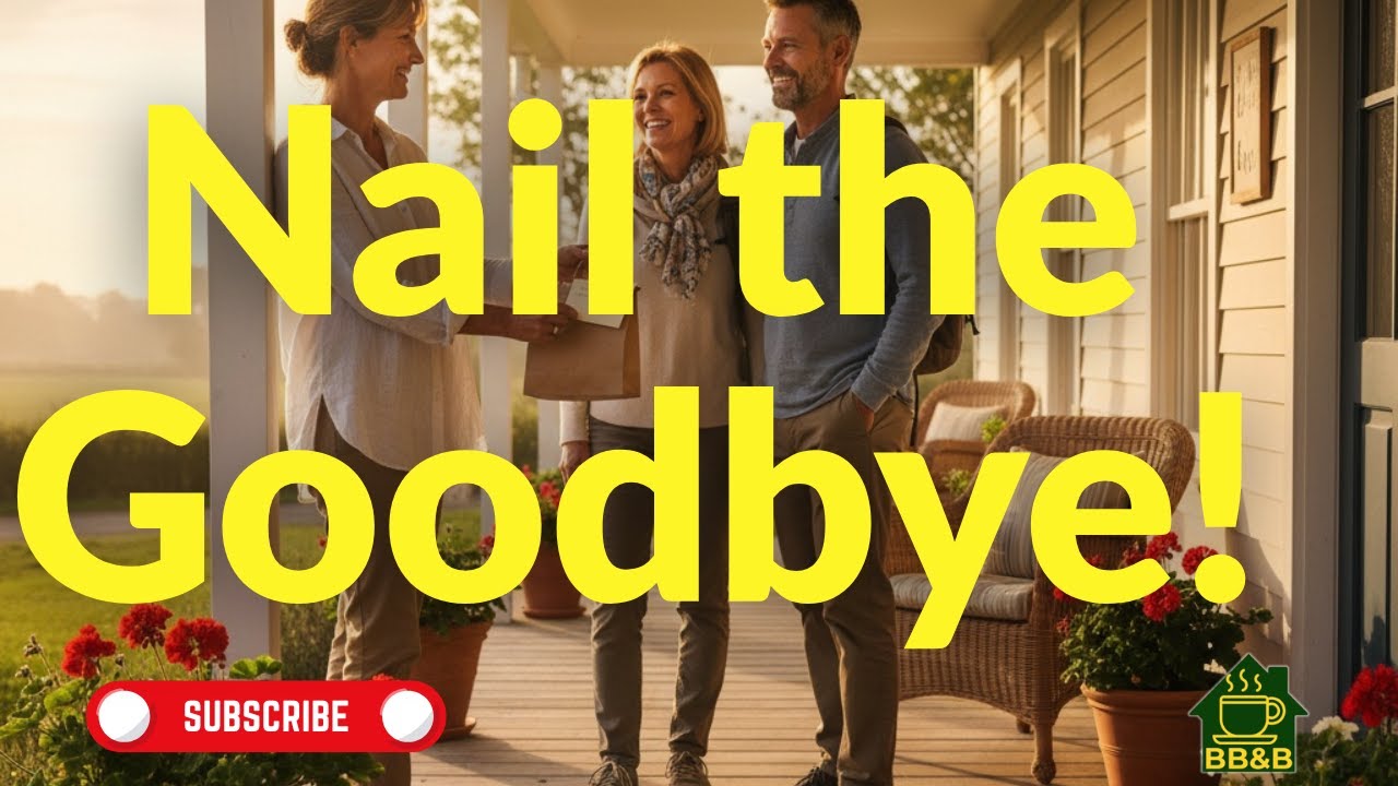 How Can You Make Your Guest Departure Feel Special?-097 - YouTube
