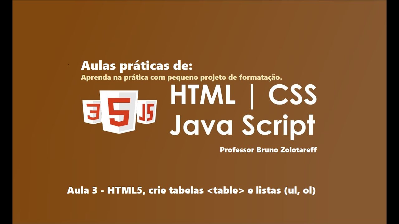 Aula3 - Criando tabelas com table,thead,tr,td e listas com ul, ol - YouTube