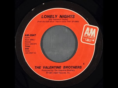 THE VALENTINE BROTHERS ~ LONELY NIGHTS 1984 - YouTube
