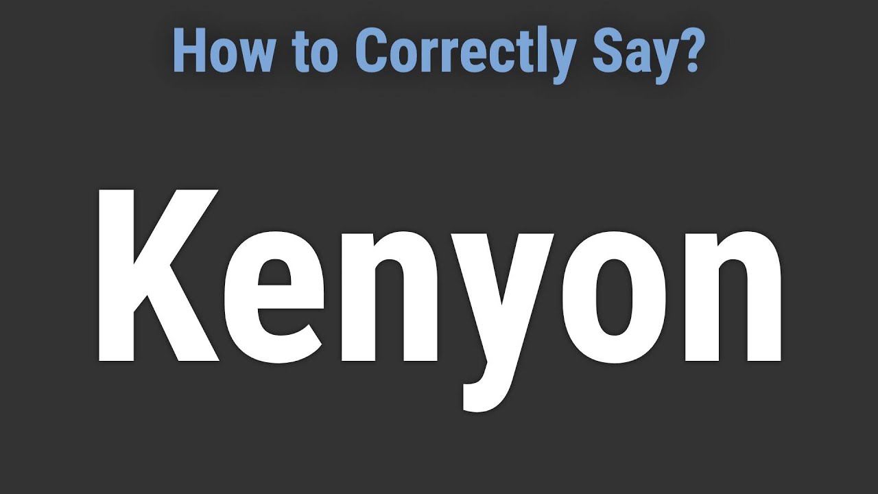 How to Pronounce Name Kenyon (Correctly!) - YouTube