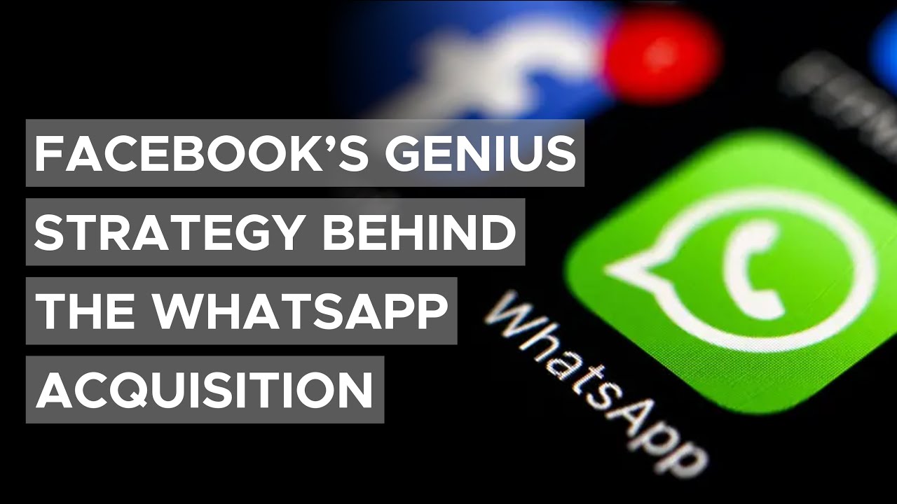 Facebook’s Acquisition of WhatsApp & The Value of Strategic M&A - YouTube