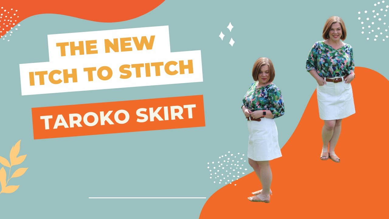 The New Itch to Stitch Taroko Skirt - YouTube