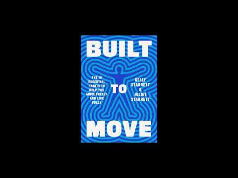 Built to Move: The Ten Essential Habits to Help You Move Freely and ...