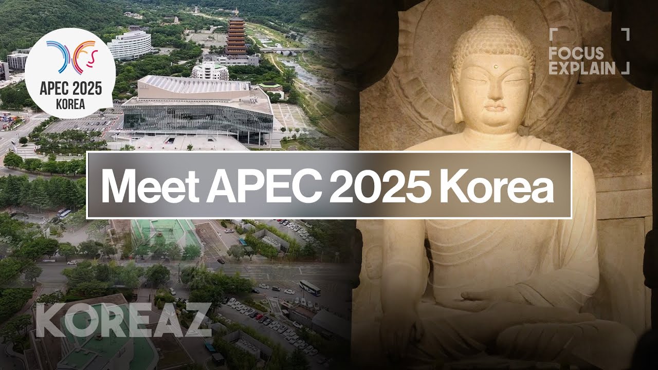 APEC 2025 Korea: Opening a New Chapter in the Asia-Pacific Economy | KOREAZ Focus Explain - YouTube