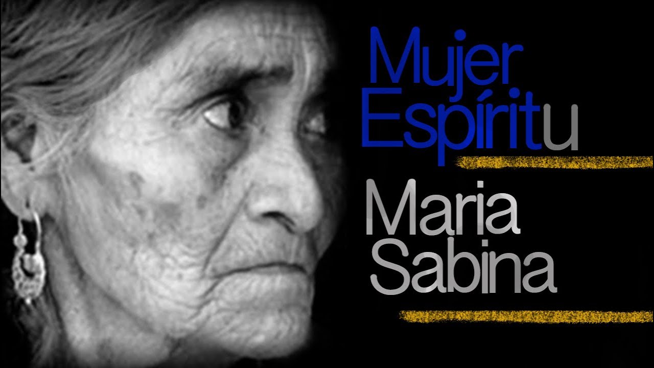 Maria Sabina MUJER ESPIRITU w English translation - YouTube