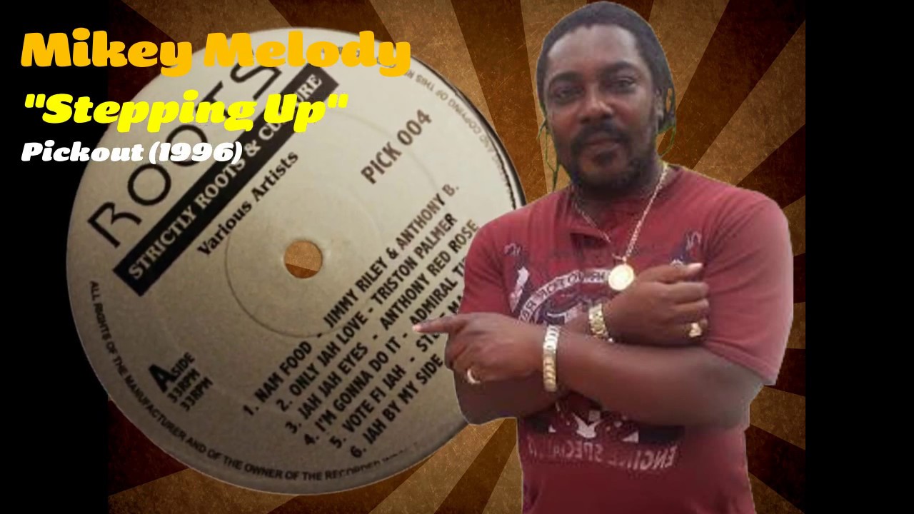 Mikey Melody - Stepping Up (Pickout) 1996 - YouTube