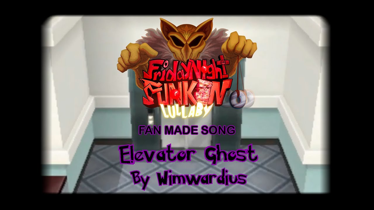 FAN MADE SONG - Elevator Ghost By Wimwardius - YouTube
