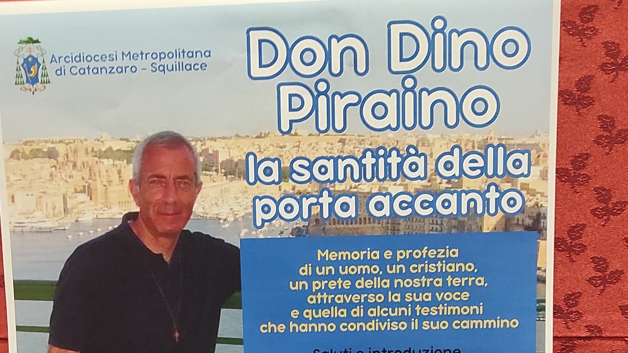 Don Dino Piraino, un Prete della Terra di Calabria. Intervengono a ...