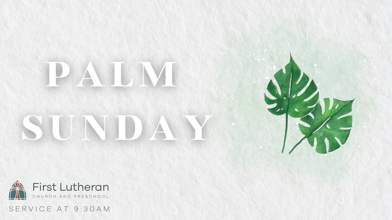 Palm Sunday | April 13 Worship, First Lutheran Concord - YouTube