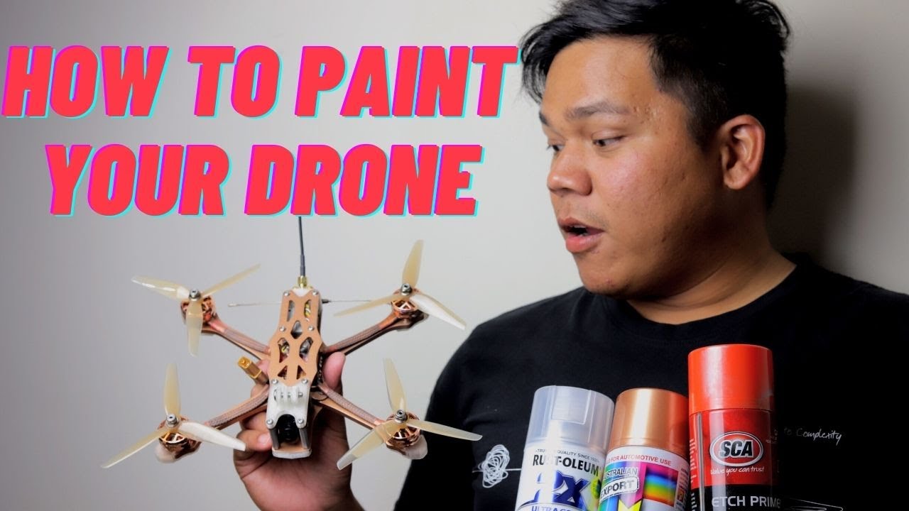 How to Paint Your FPV Drone - YouTube