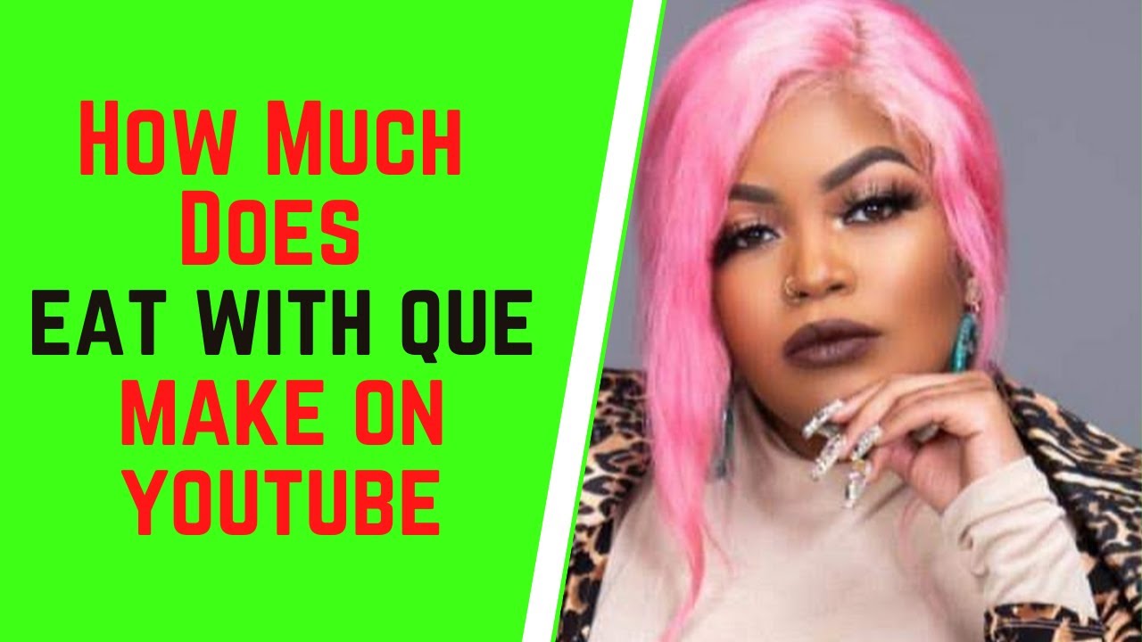 How Much Does Eat With Que Make On YouTube - YouTube