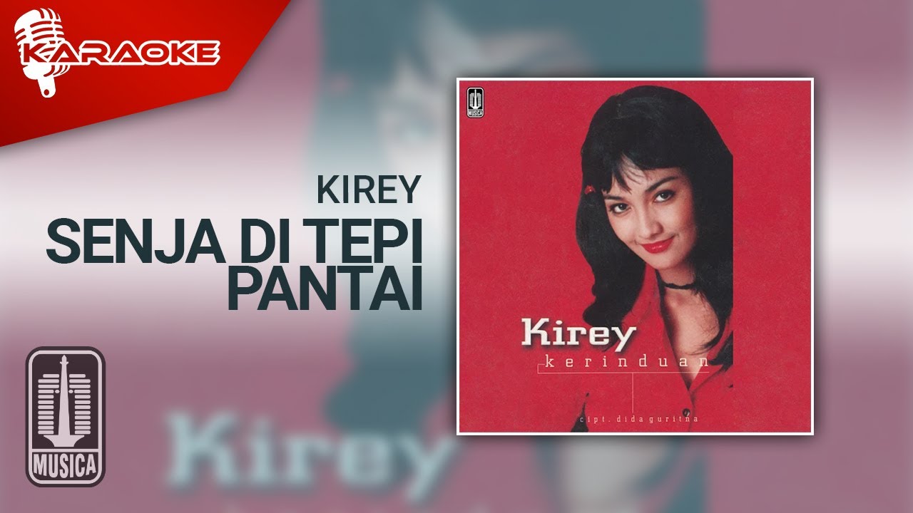 Kirey - Senja Di Tepi Pantai (Official Karaoke Video) - YouTube Music