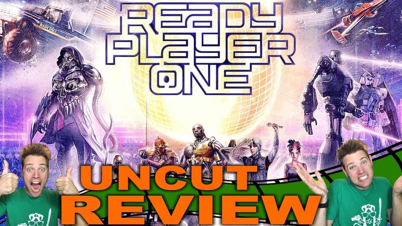 "Ready Player One" or "Only Real Life Is Real" - CGC UNCUT REVIEW - YouTube