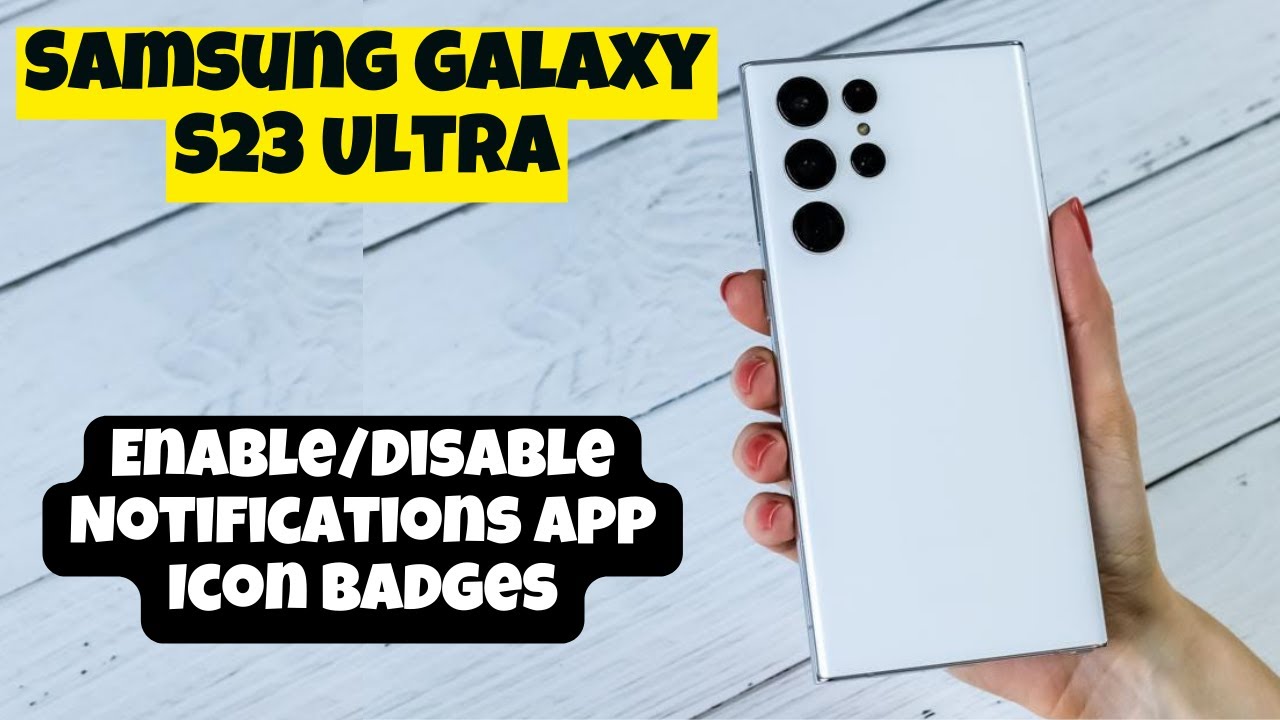 Samsung Galaxy S23 Ultra How To Enable Disable Notifications App Icon Samsung Galaxy S23 Ultra How To Enable Disable Notifications App Icon
