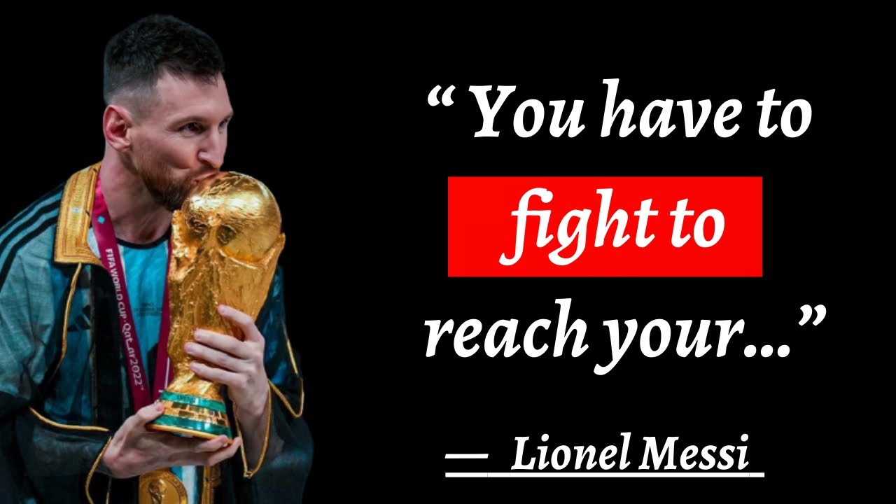 Lionel Messi Quotes | Inspiring Words of Lionel Messi - A Tribute to ...