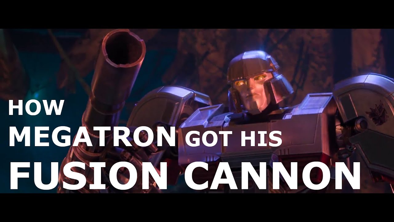 How Megatron Got His Fusion Cannon - YouTube