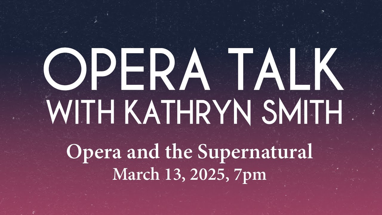 Opera Talk - Opera and the Supernatural - YouTube