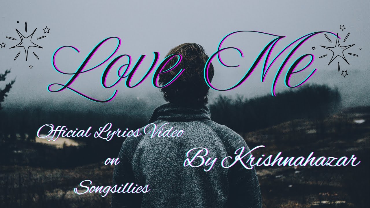 Love me by Krishnahazar (Official Lyrics Video) - YouTube
