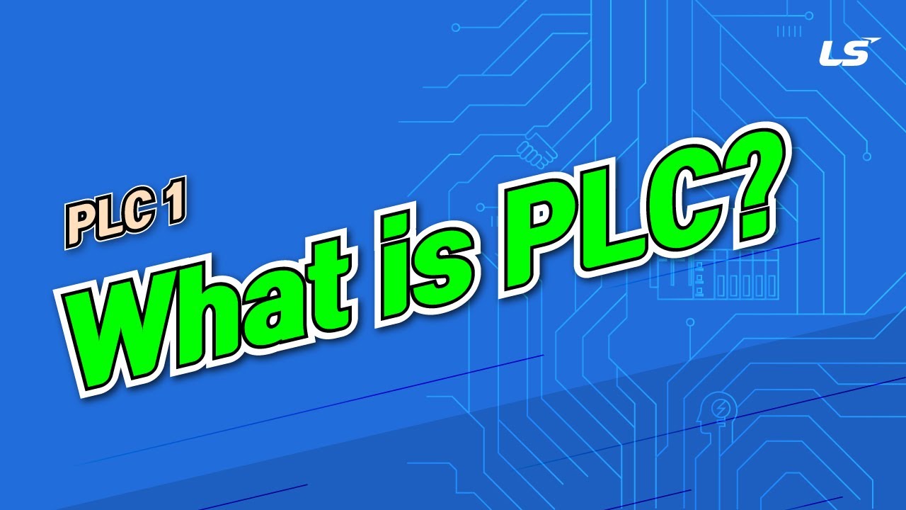 LS ELECTRIC | PLC1.1 What is PLC - YouTube