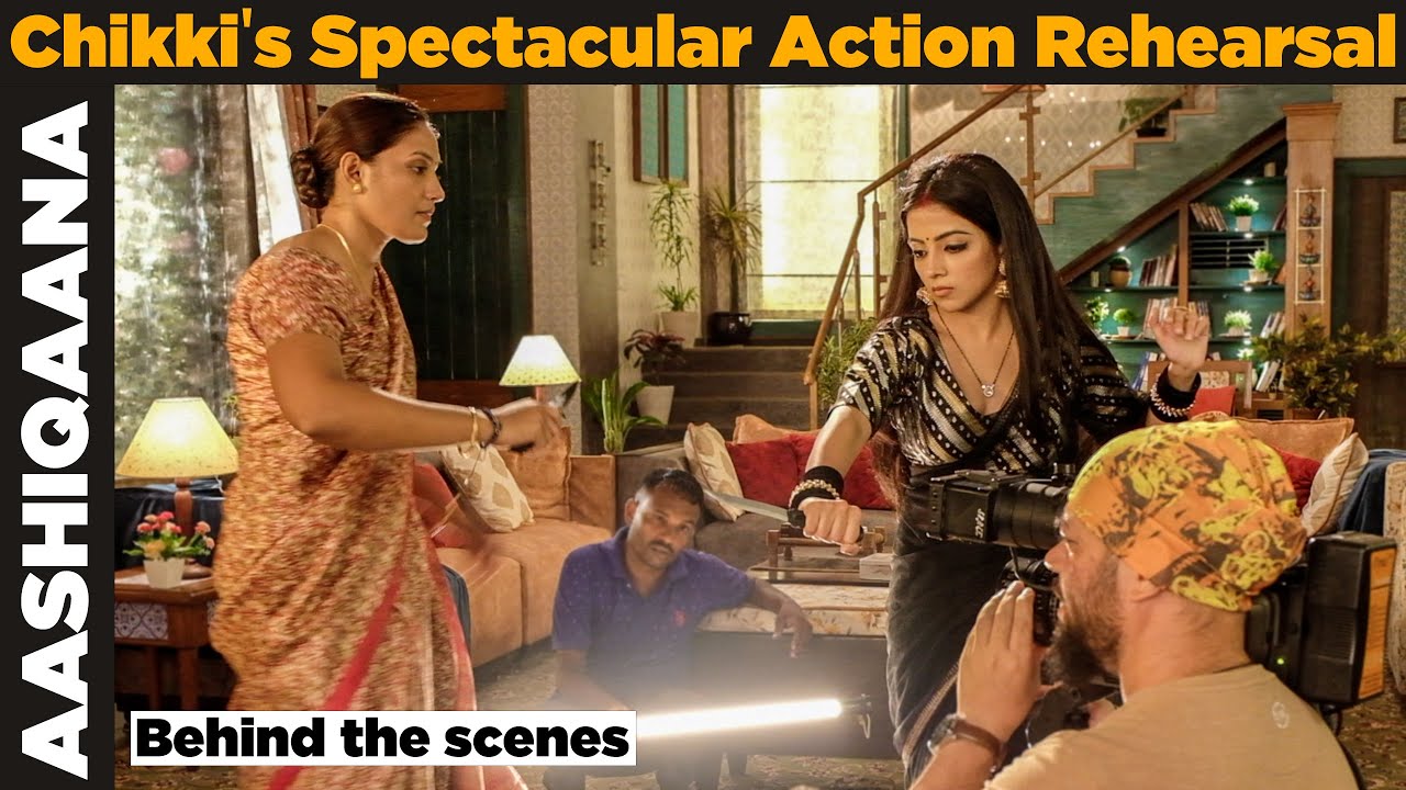 Aashiqaana | Behind the scenes| Chikki's Spectacular Action Rehearsal ...
