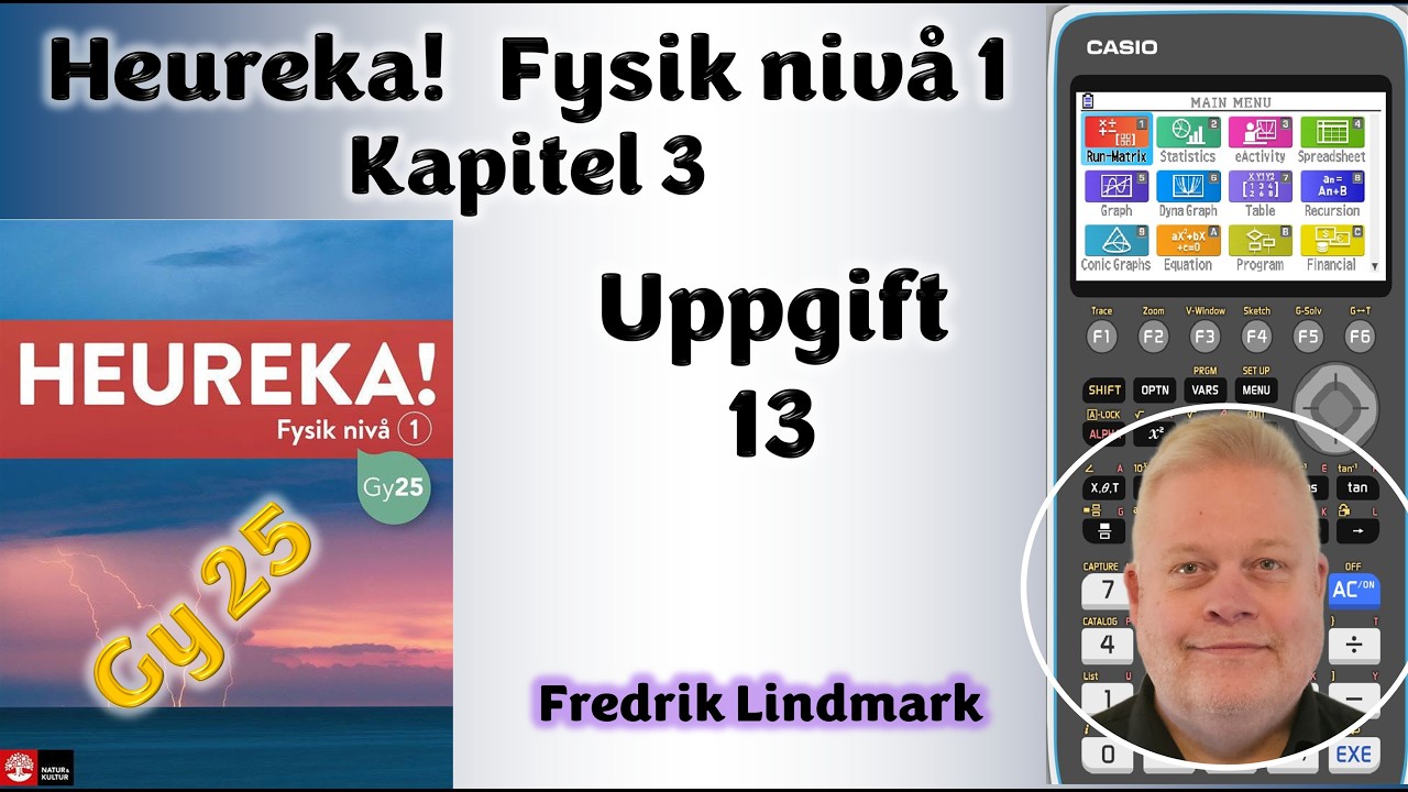 Uppgift 13 Kapitel 3 Heureka! Fysik nivå 1 Gy 25 - YouTube