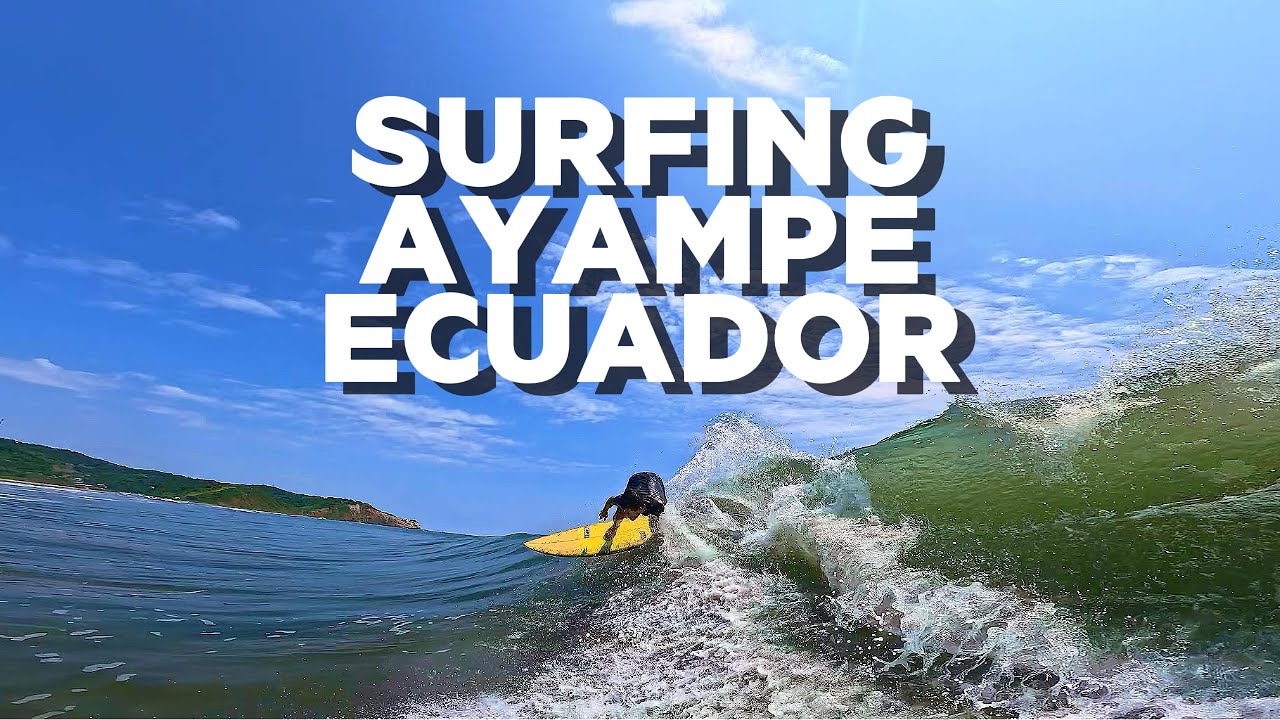 Surfing Ecuador 🇪🇨- Surfing Ayampe No Crowds 🤯🌊 - YouTube